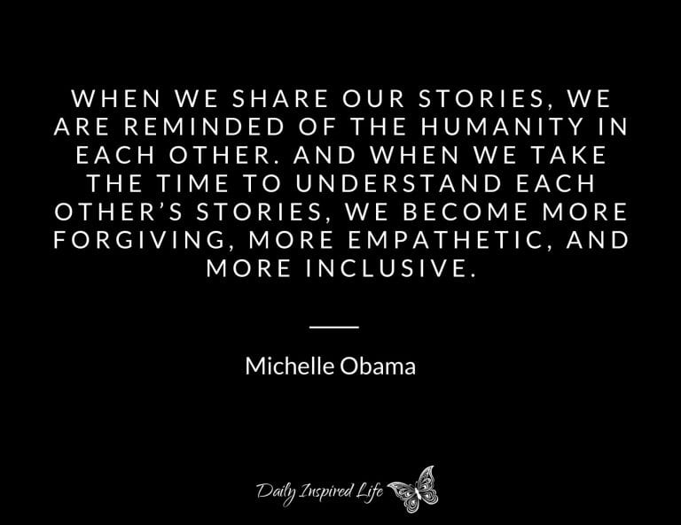 When we share our stories , we are reminded of the humanity in each other. And when we take the ...
